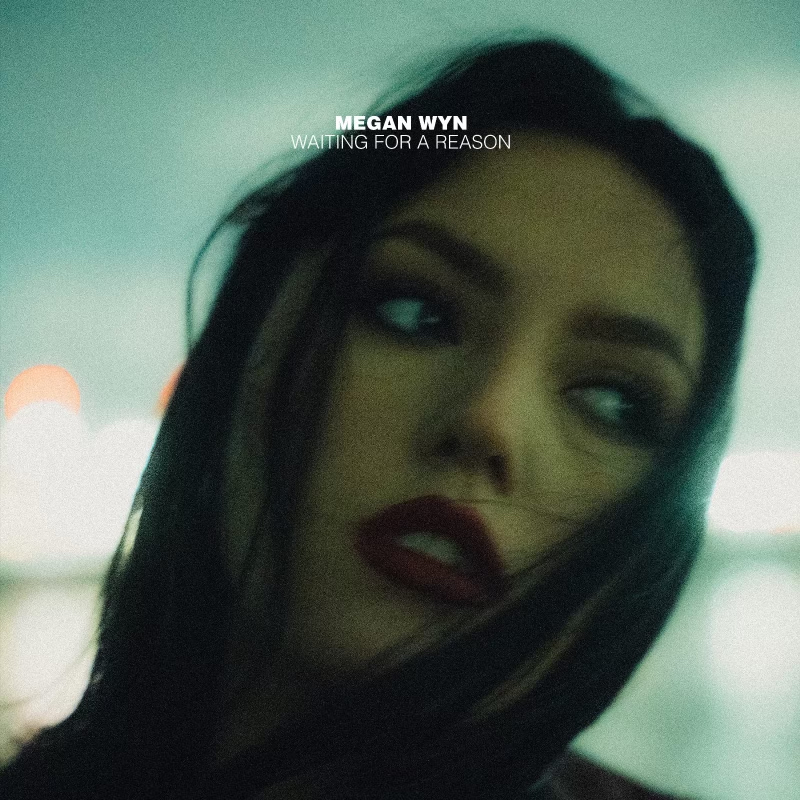 Indie Revolution Single Of The Week – Megan Wyn ‘Waiting For A Reason ...